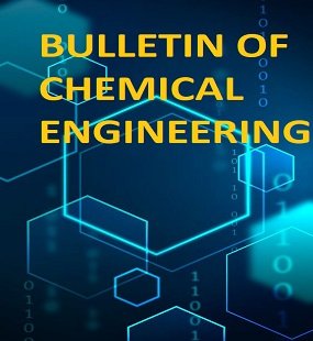 Bulletin of Chemical Engineering | Science World Publishings
